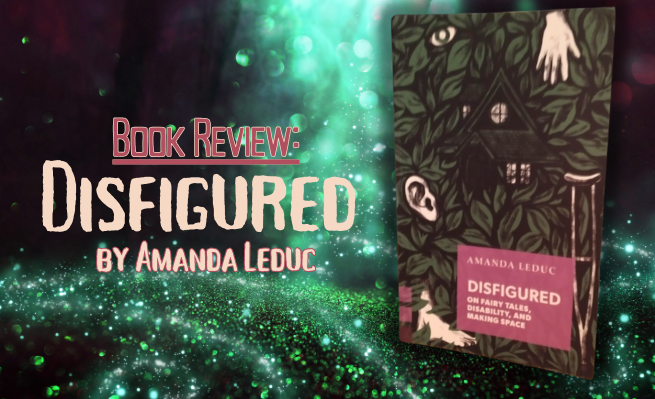 Disfigured by Amanda Leduc Book Review- Zachary Fenell CPV